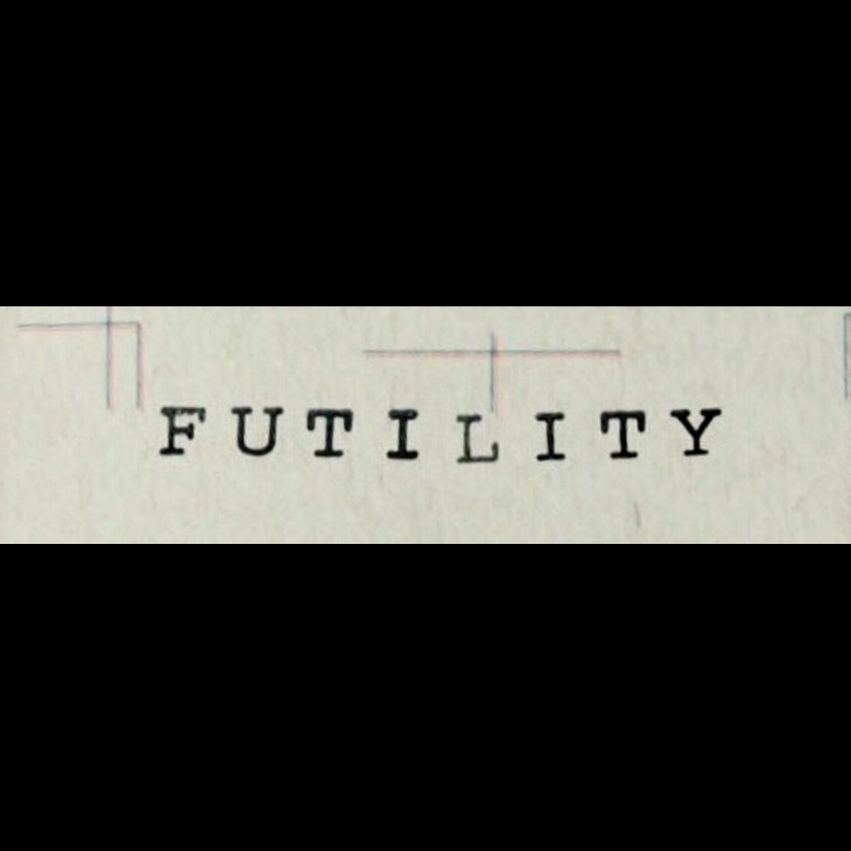 FUTILITY