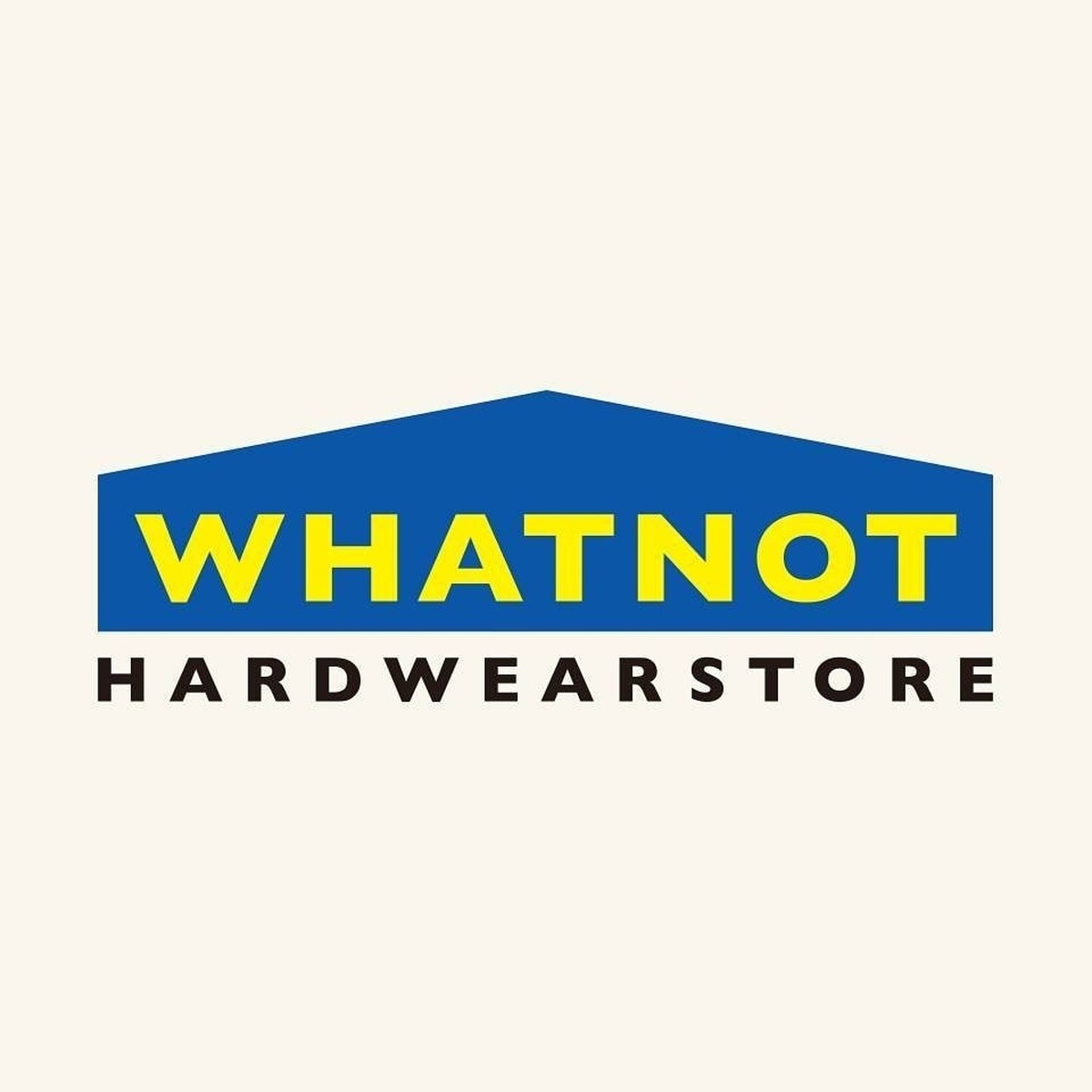 WHATNOT HARDWEAR STORE